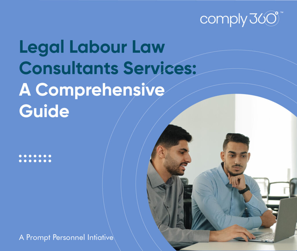 Legal Labour Law Consultants Services: A Comprehensive Guide - Comply360