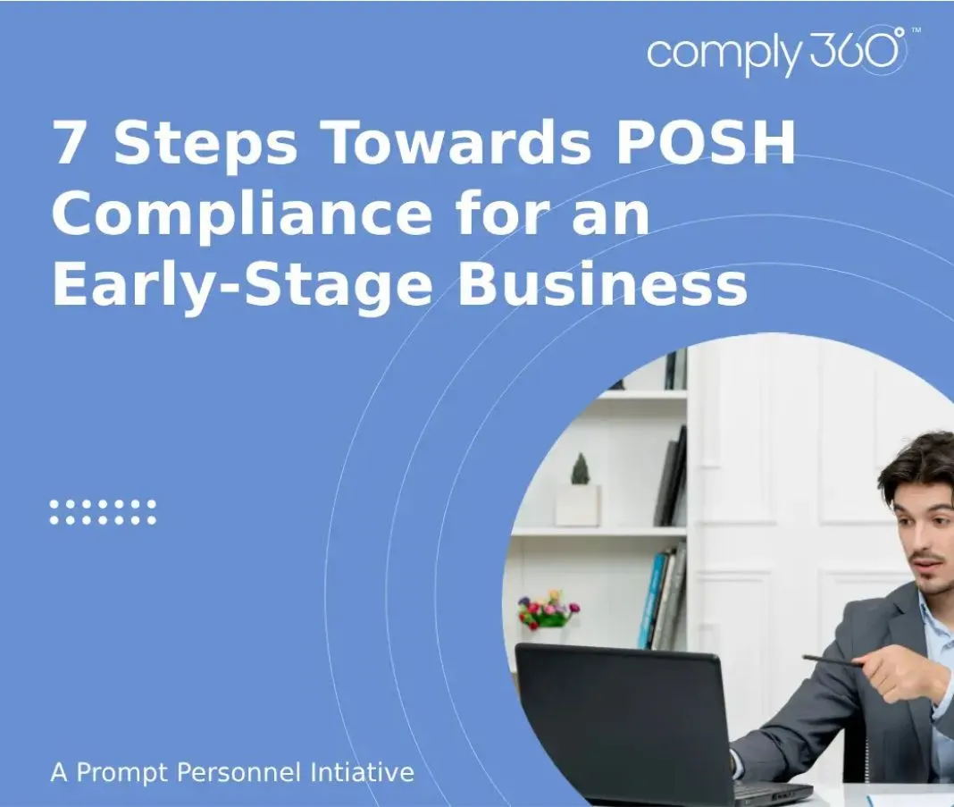 7 Steps Towards POSH Compliance For An Early-Stage Business - Comply360